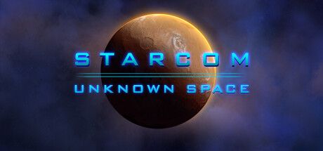 Starcom: Unknown Space (2022) - MobyGames