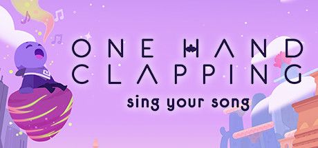 One Hand Clapping credits (Windows, 2021) - MobyGames