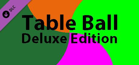 Table Ball: Deluxe Edition (2022) - MobyGames