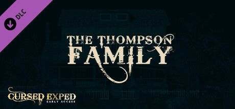 Cursed Exped: The Thompson Family (2022) - MobyGames