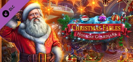 Christmas Fables: Holiday Guardians (2022) - MobyGames