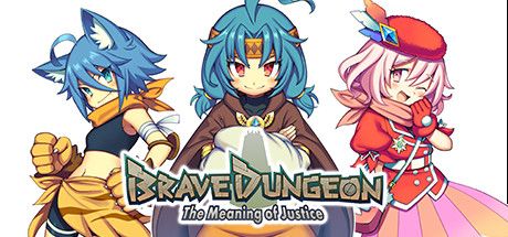 Brave Dungeon: The Meaning of Justice - MobyGames