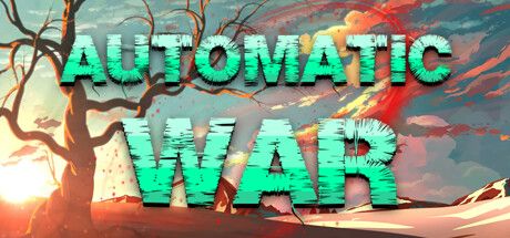 Automatic War (2022) - MobyGames