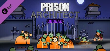Prison Architect: Undead (2022) - MobyGames