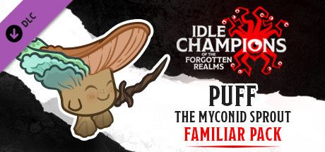 Idle Champions of the Forgotten Realms: Puff the Myconid Sprout Familiar Pack cover or packaging ...