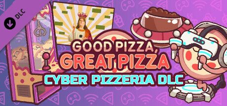 Good Pizza, Great Pizza: Cyber Pizzeria DLC (2023) - MobyGames