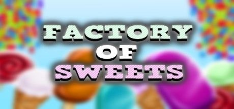 Factory of Sweets (2020) - MobyGames