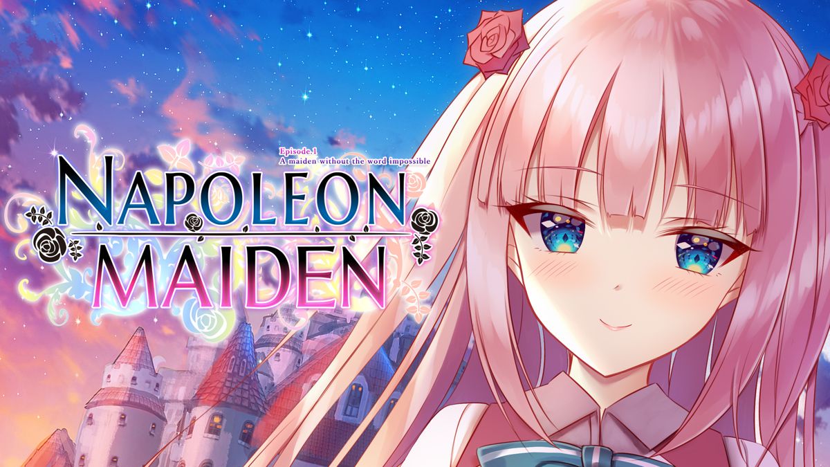 Napoleon Maiden: Episode 1 - A maiden without the word impossible ...