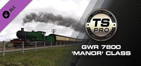 TS Pro: GWR 7800 'Manor' Class (2020) - MobyGames