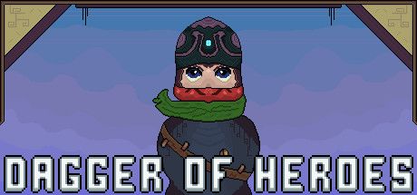 Dagger of Heroes (2022) - MobyGames