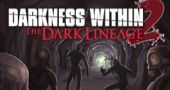 Darkness Within 2: The Dark Lineage box covers - MobyGames
