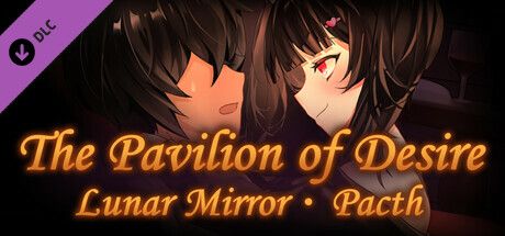 Lunar Mirror: The Pavilion of Desire - Patch Releases - MobyGames