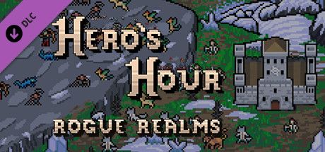 Hero's Hour: Rogue Realms (2023) - MobyGames