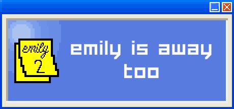 Emily is Away Too (2017) - MobyGames
