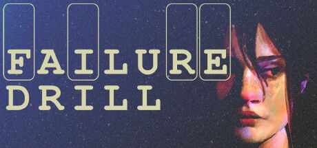 Failure Drill (2023) - MobyGames