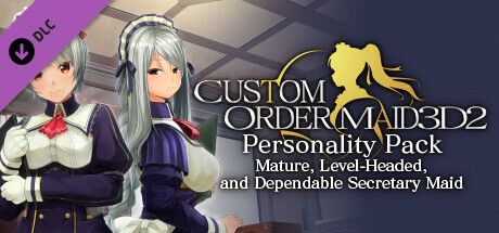 Custom Order Maid 3D2: Personality Pack - Mature, Level-Headed, and ...