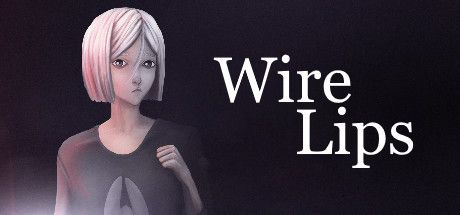 Wire Lips (2020) - MobyGames