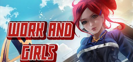 Work and Girls (2020) - MobyGames