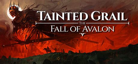 Tainted Grail: The Fall of Avalon (2023) - MobyGames
