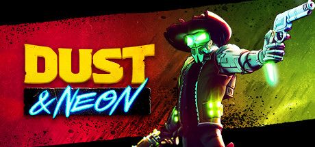 Dust & Neon (2023) - MobyGames