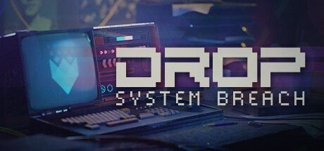 Drop: System Breach (2023) - MobyGames