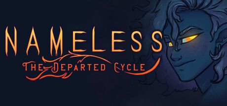 Nameless: The Departed Cycle (2022) - MobyGames