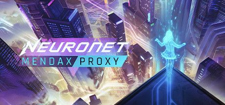 NeuroNet: Mendax Proxy (2023) - MobyGames