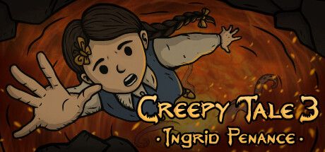 Creepy Tale 3: Ingrid Penance (2023) - MobyGames
