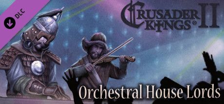 Crusader Kings II: Orchestral House Lords (2015) - MobyGames