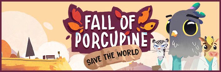 Fall of Porcupine (Save the World Edition) (2023) - MobyGames