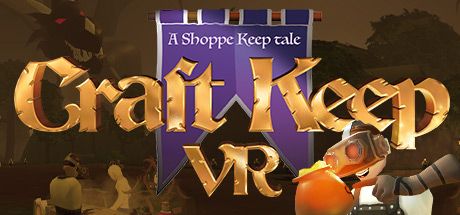 Craft Keep VR (2017) - MobyGames