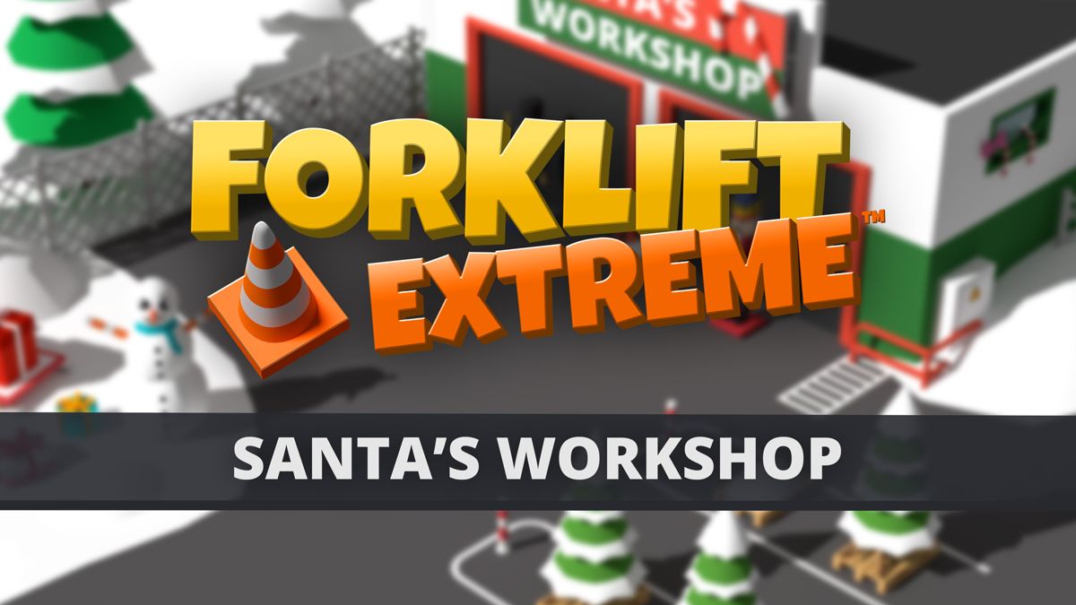 Forklift Extreme: Santa's Workshop (2022) - MobyGames