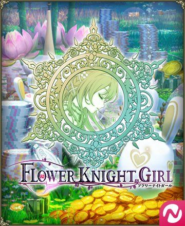 Flower Knight Girl (2016) - MobyGames