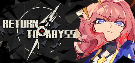 Return to Abyss (2023) - MobyGames