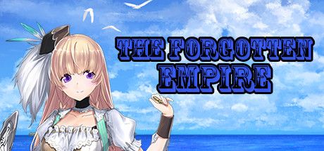 The Forgotten Empire (2021) - MobyGames