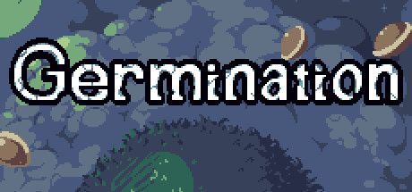 Germination (2018) - MobyGames