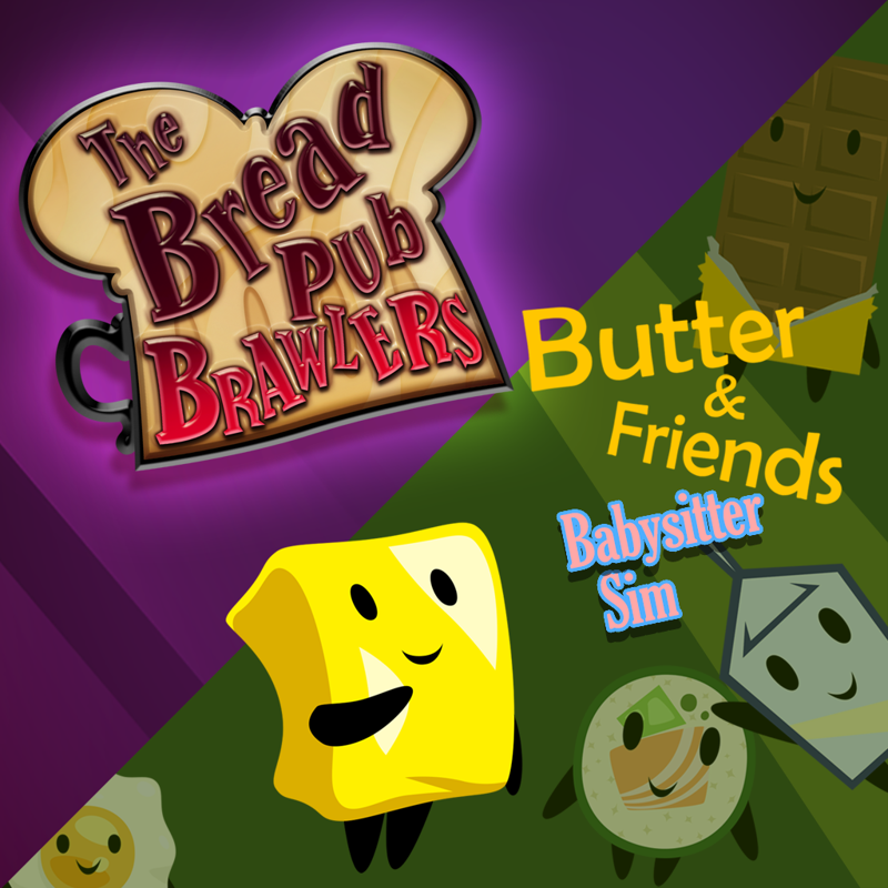 The Bread Pub Brawlers / Butter & Friends: Babysitter Sim (2018 ...