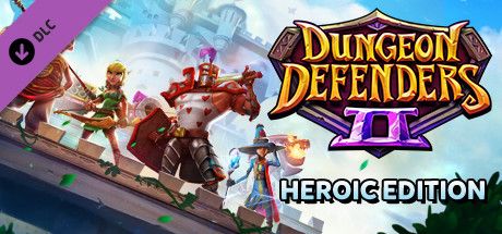 Dungeon Defenders II: Heroic Edition (2017) - MobyGames