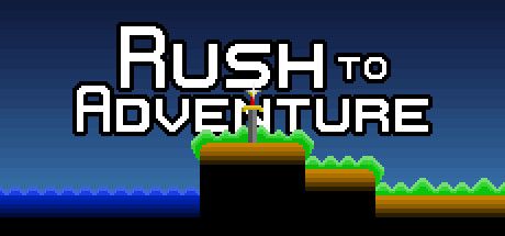 Rush to Adventure (2017) - MobyGames