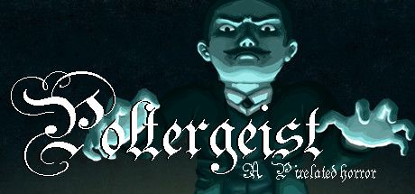 Poltergeist: A Pixelated Horror (2014) - MobyGames