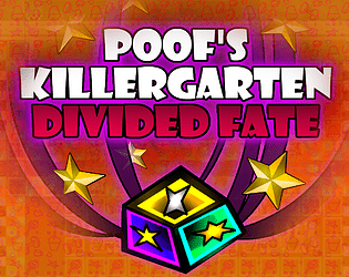 Poof's Killergarten: Divided Fate (2022) - MobyGames