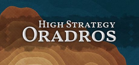 High Strategy: Oradros (2023) - MobyGames