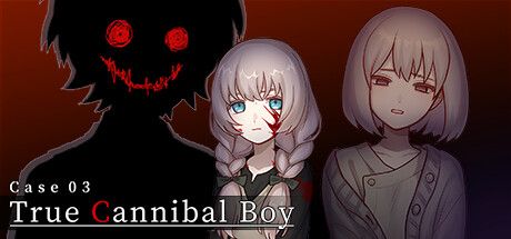 Case 03: True Cannibal Boy (2023) - MobyGames