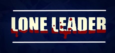 Lone Leader (2016) - MobyGames