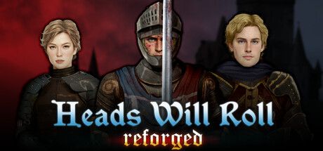 Heads Will Roll: Reforged media - MobyGames