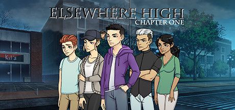 Elsewhere High: Chapter One (2016) - MobyGames