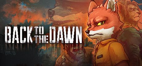 Back to the Dawn (2023) - MobyGames