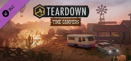 Teardown: Time Campers (2023) - MobyGames