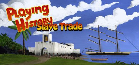 Playing History 2: Slave Trade (2015) - MobyGames