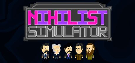 Nihilist Simulator (2017) - MobyGames